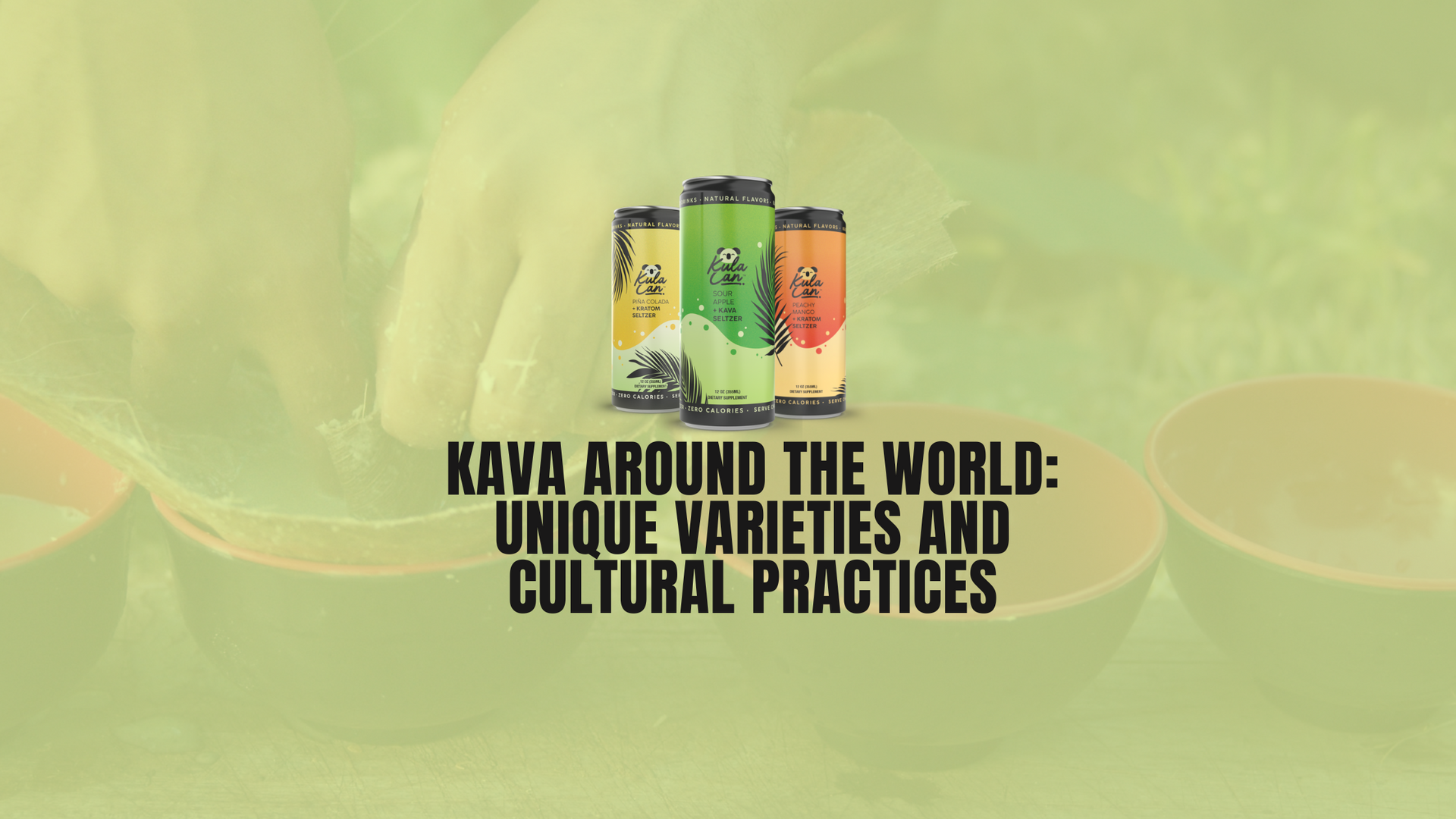 Kava Around the World: Unique Varieties and Cultural Practices – Kula